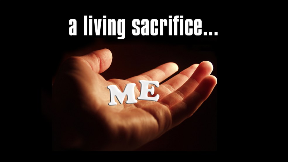 A Living Sacrifice – Treasures in Plain Sight, A Christian Blog